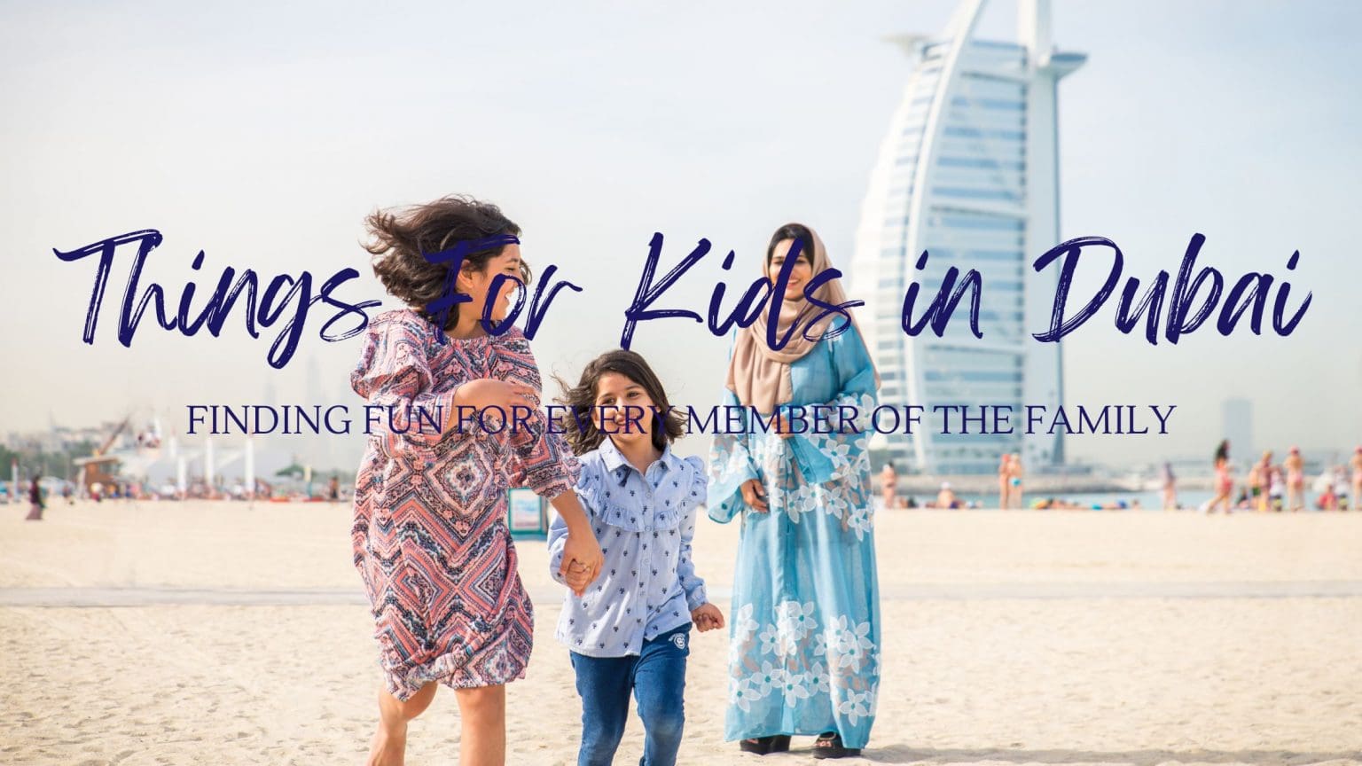 Things for Kids In Dubai: The Top 7 Activities - Treks On A Budget